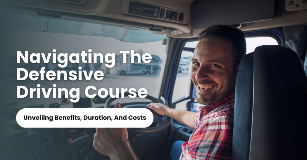Defensive Driving Courses: Unveiling Benefits, Duration, And Costs ...