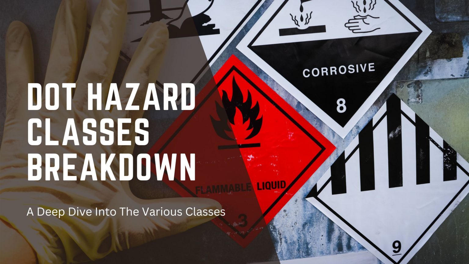 DOT Hazard Classes Breakdown: A Dive Into The Various Classes